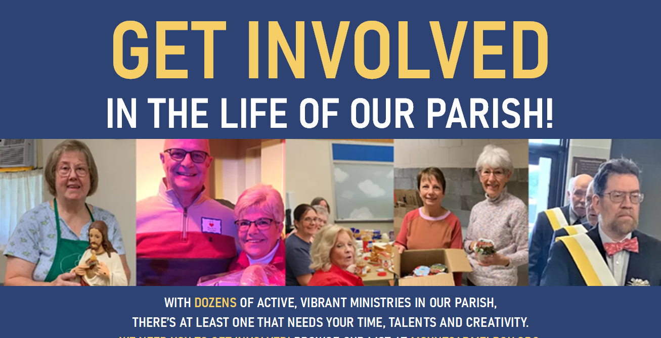 Parish Ministries and Organizations:Get Involved! - Our Lady of Mount Carmel Parish - Pittsburgh, PA